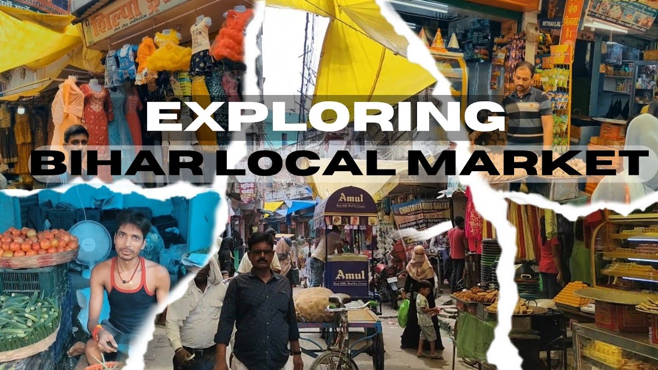 EXPLORING BIHAR LOCAL MARKET ||VLOG4 - YouTube