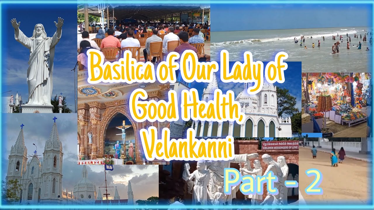 Velankanni Madha Shrine - Part 2, Reconciliation Chapel, Shops, Beach ...