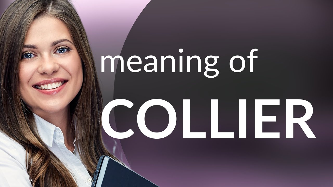 Collier • what is COLLIER definition - YouTube
