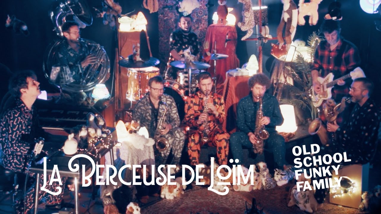 OLD SCHOOL FUNKY FAMILY - La Berceuse de Loïm (Official Music Video ...