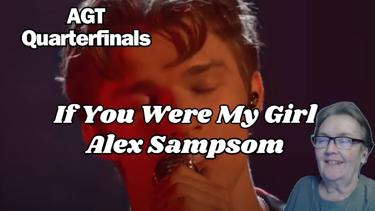 If You Were My Girl/Alex Sampson AGT - YouTube