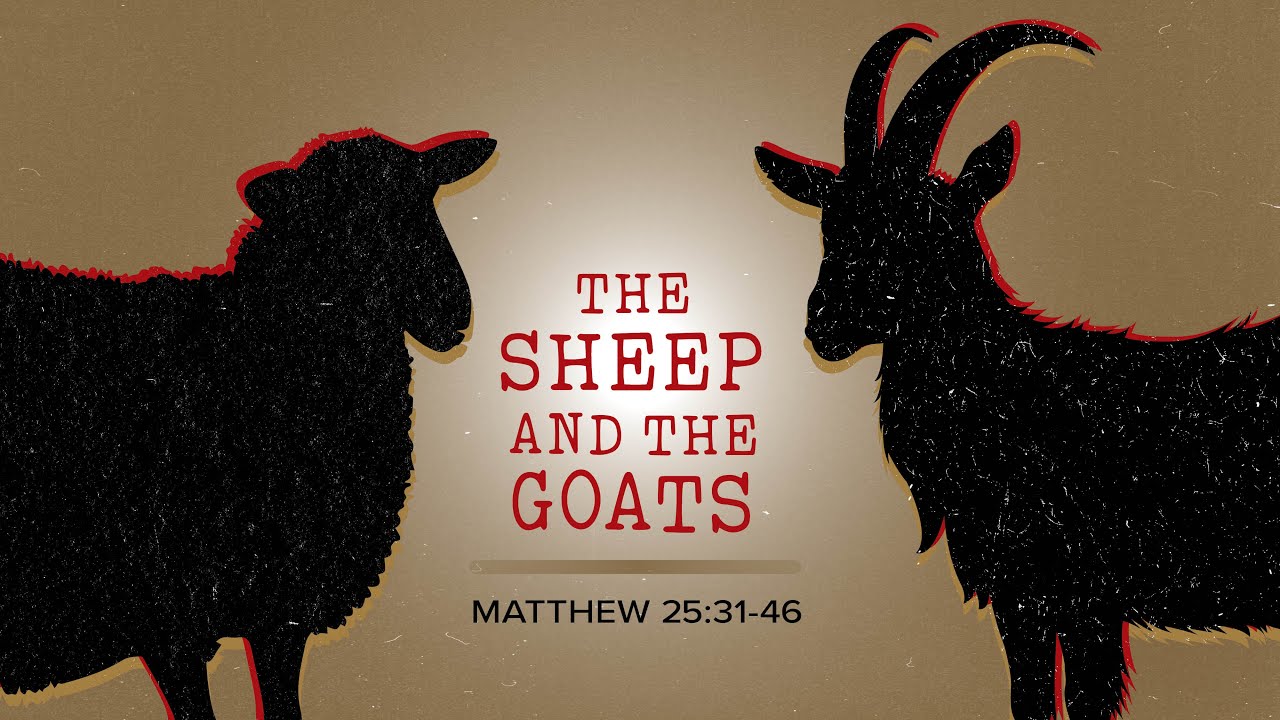 The Sheep And The Goats // Matthew 25:31-46 - YouTube