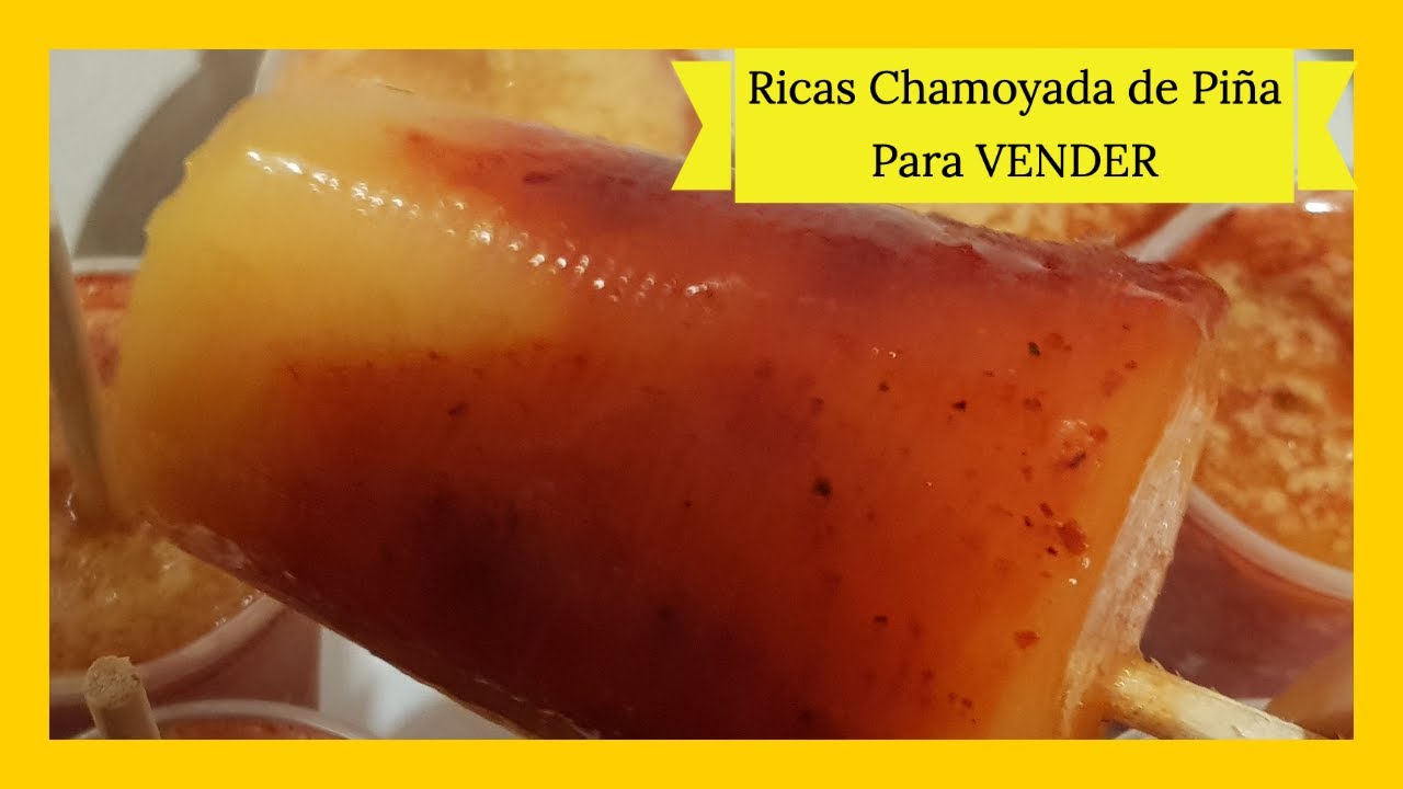 Ricas Chamoyadas de Piña 🍍 Para NEGOCIO - YouTube