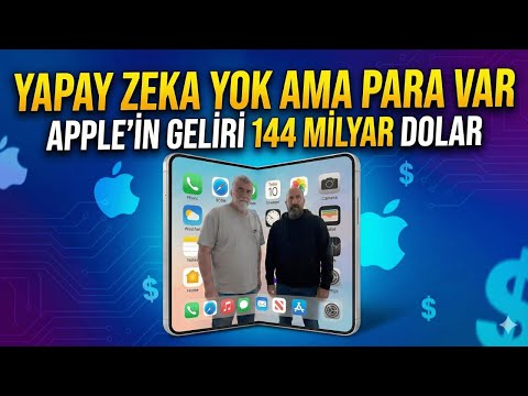 Yapay Zeka Yok Ama Para Var - Apple 144 Milyar Dolar Gelir Açıkladı