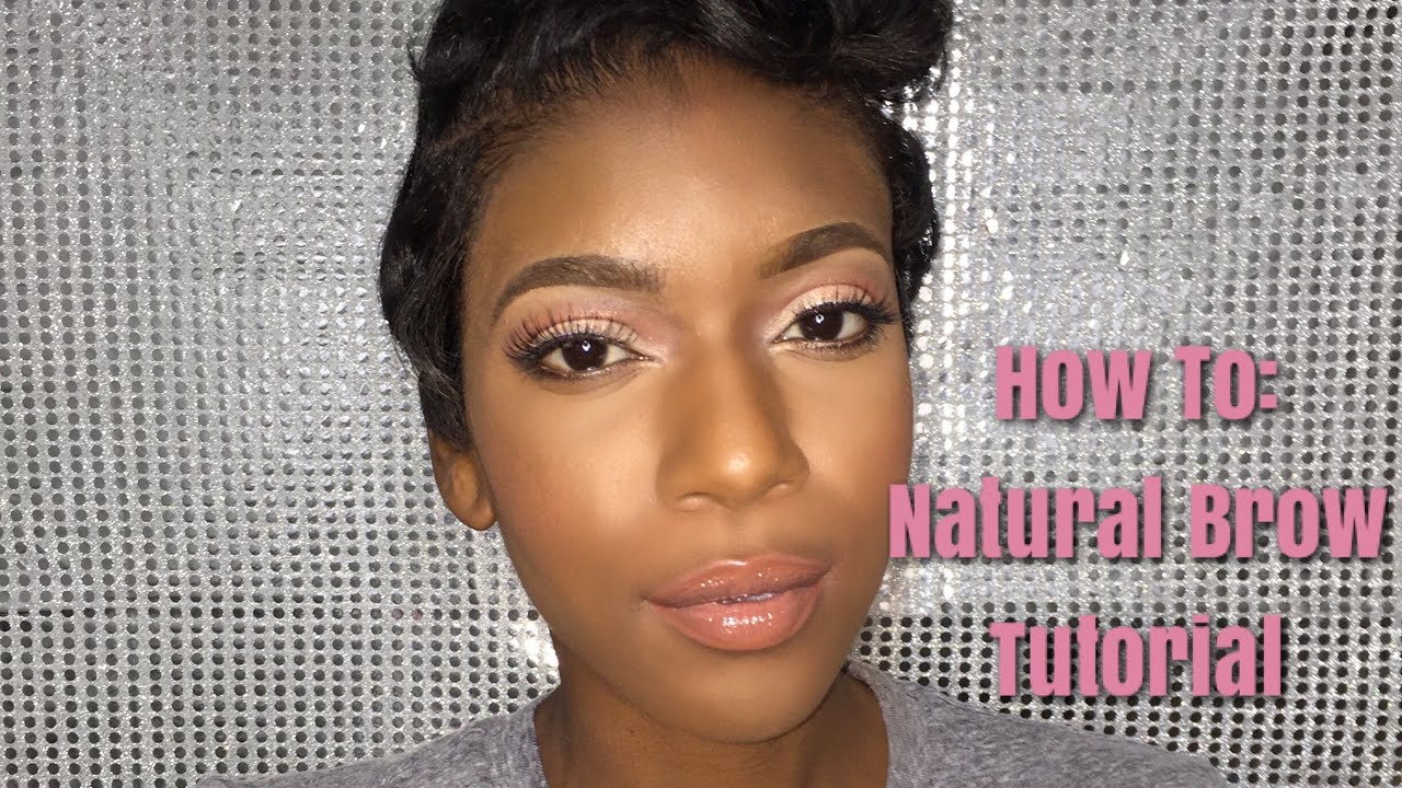 How To: Natural Brow Tutorial - YouTube