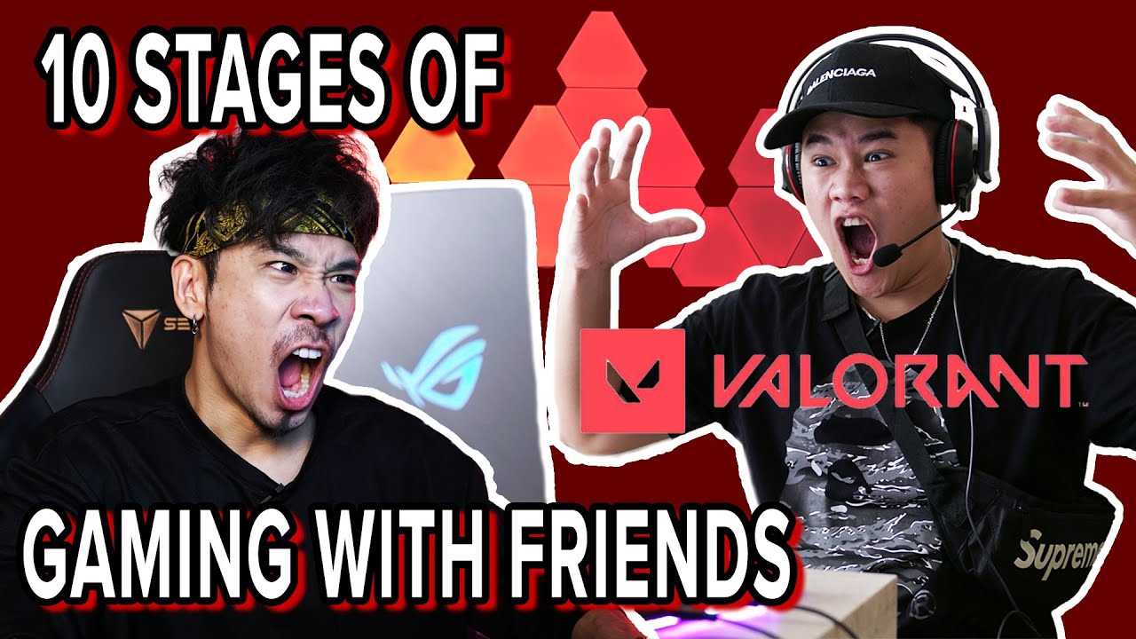 10 Stages of Gaming with friends (VALORANT) - YouTube