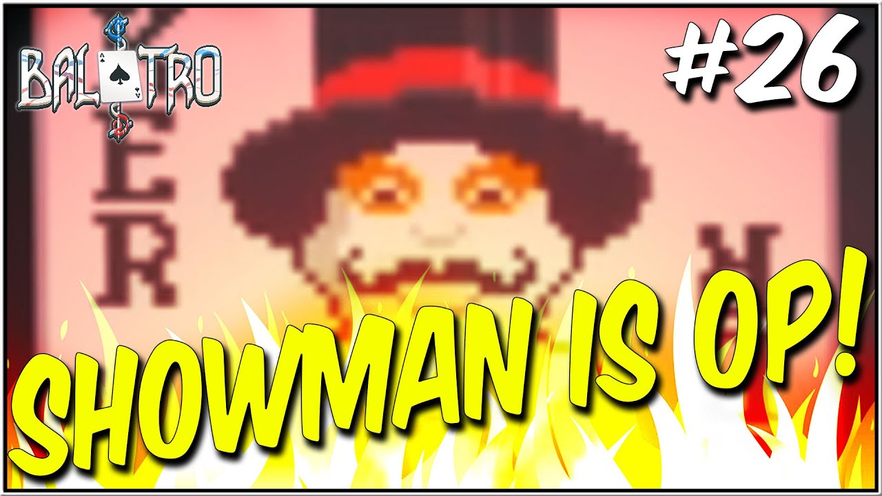 SHOWMAN JOKER OP?! - BALATRO #26 - YouTube