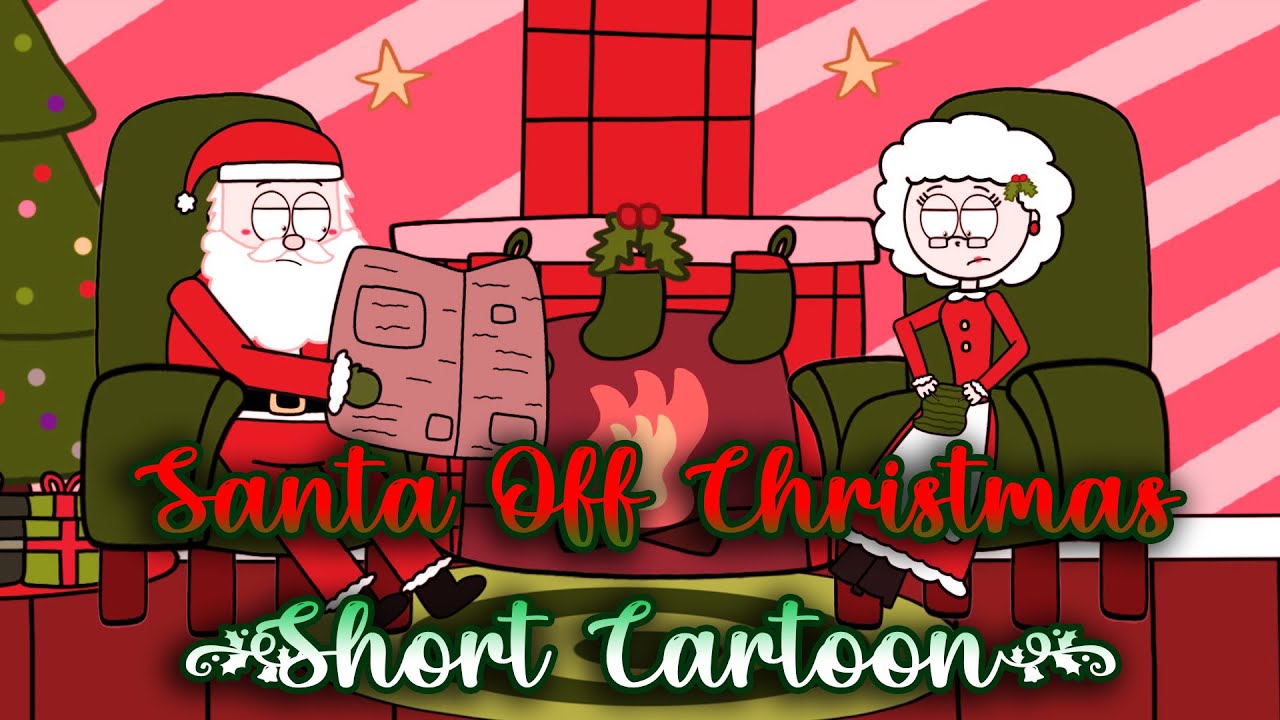 Santa Off Christmas (Short Cartoon) - YouTube