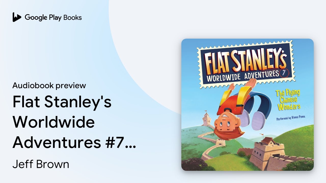 Flat Stanley's Worldwide Adventures #7: The… by Jeff Brown · Audiobook ...