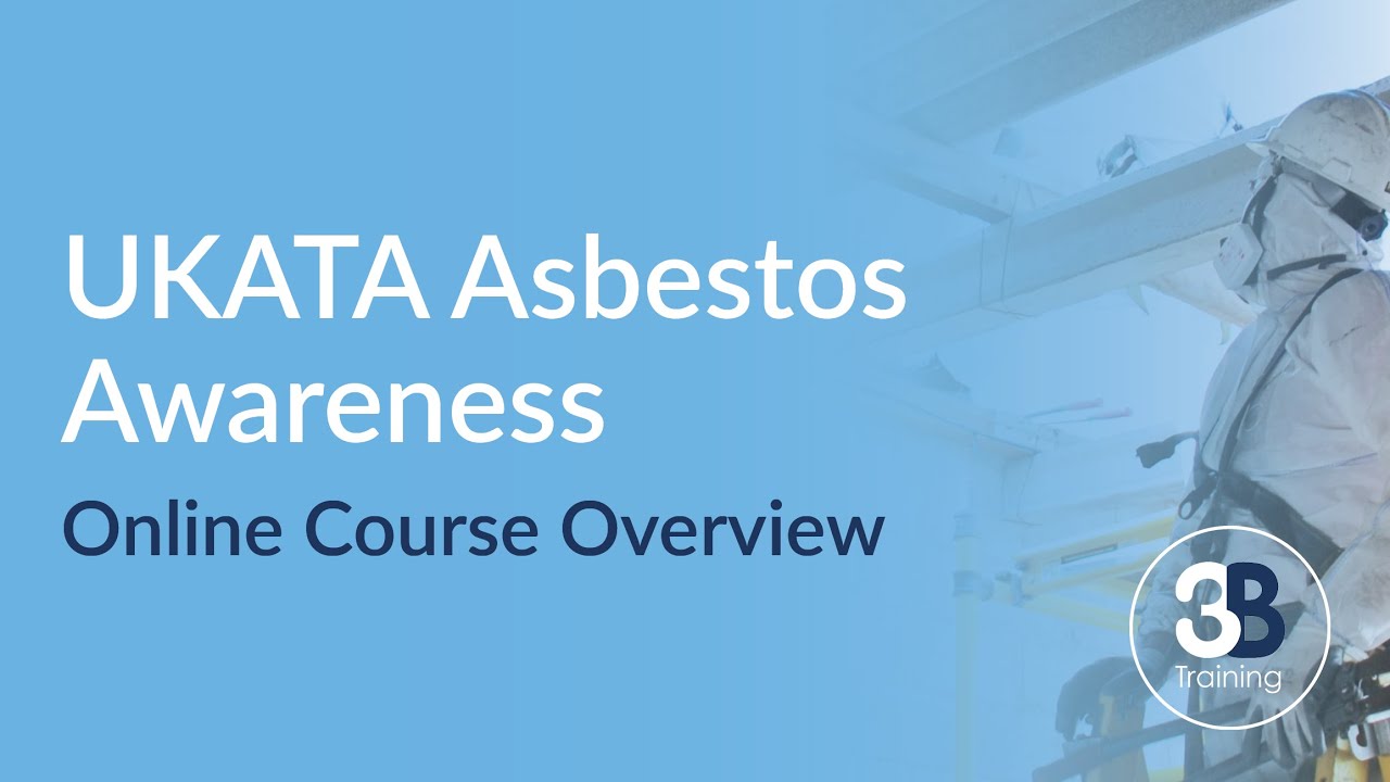UKATA Asbestos Awareness Online Course Overview - YouTube