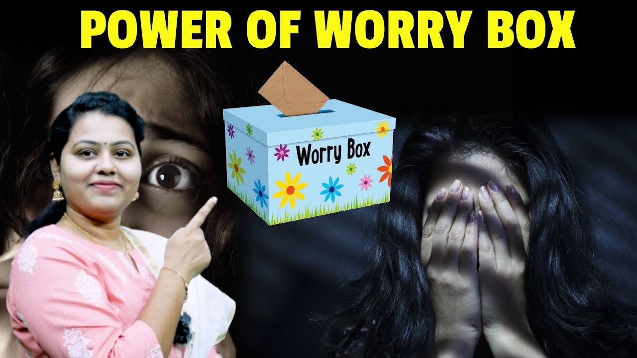 || POWER OF WORRY BOX - How to Control Your Emotions || BY MERRY MATHA ...