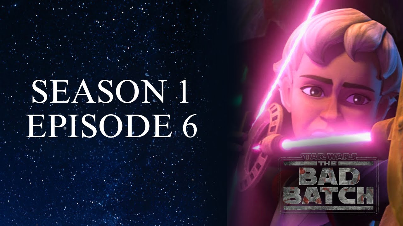 Episode XX: Bad Batch Episode 6 Thoughts - YouTube