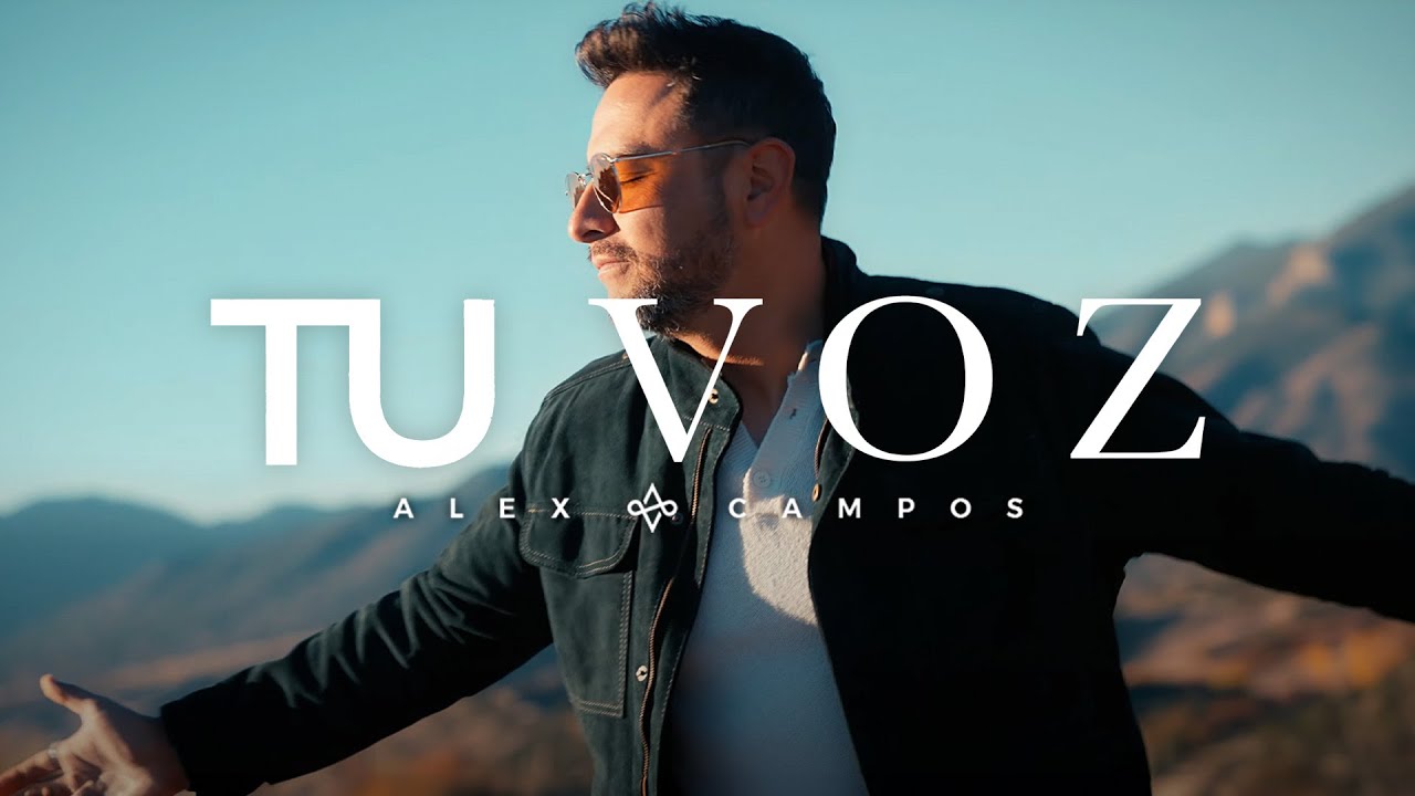 Alex Campos - Tu Voz (Video Oficial) - YouTube Music