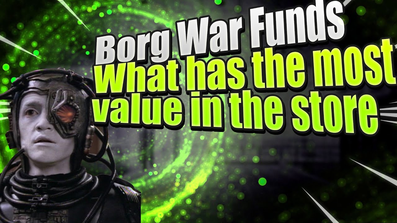 Borg War Funds | Discussing the best options (Hugh & Locutus) & The ...