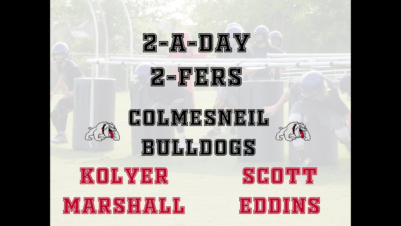 Two-A-Day Two-fers: Colmesneil Bulldogs: Kolyer Marshall and Scott ...