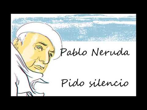 Pablo Neruda: Pido silencio - YouTube