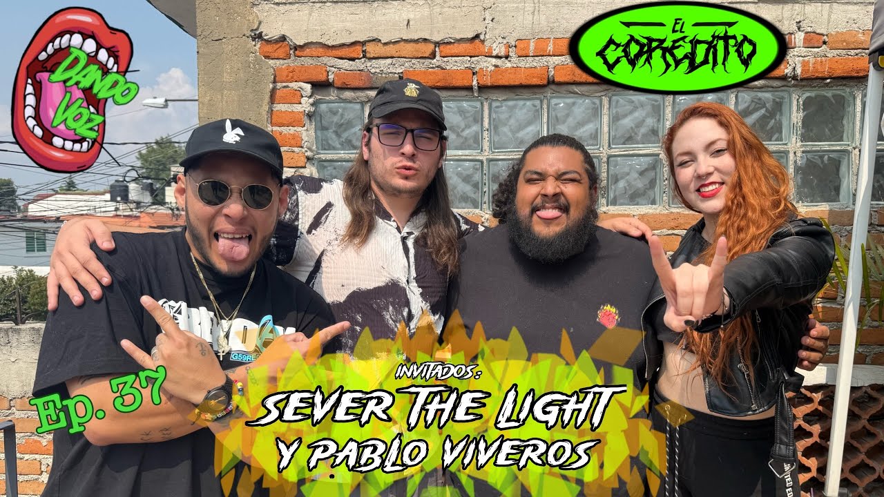 DANDO VOZ - Episodio 37. Sever The Light & Pablo Viveros - YouTube