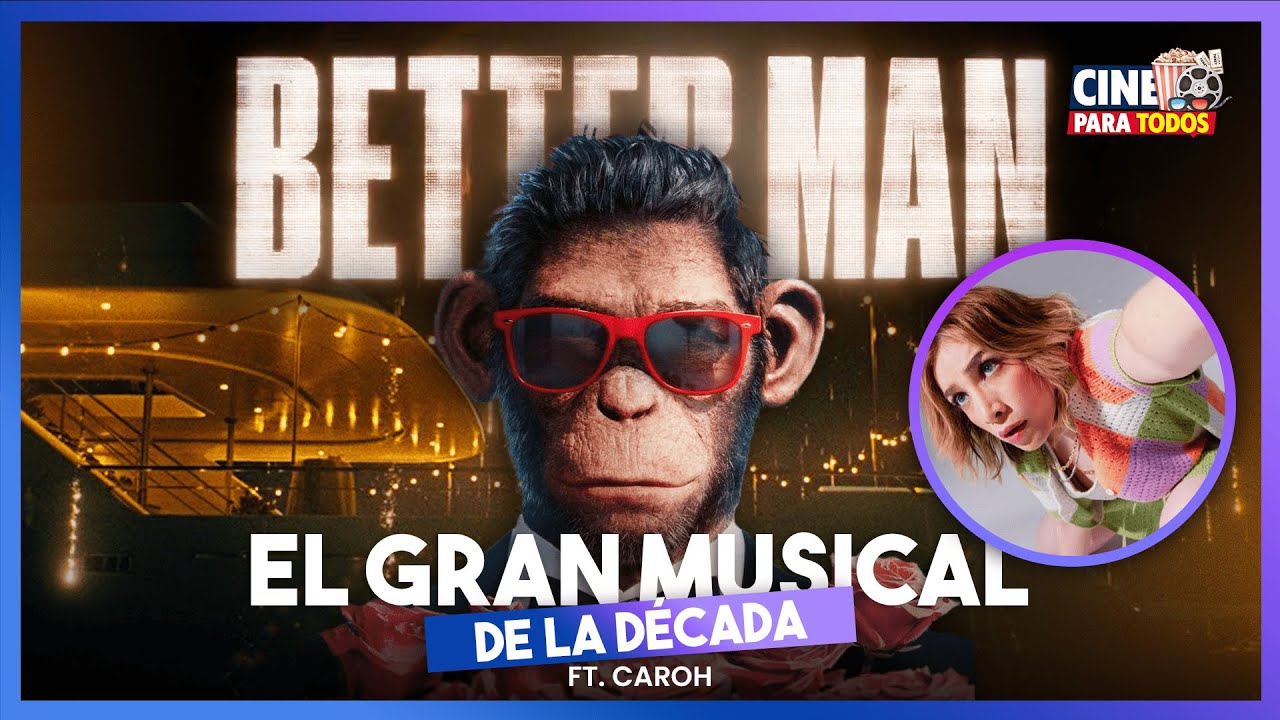 Better Man: El GRAN musical de la década. Ft. @Caroh - YouTube