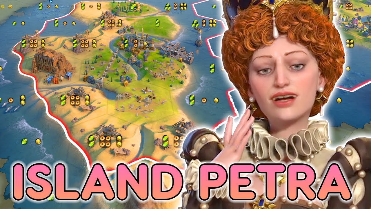 My Island Petra is Supreme Elizabeth - Civ 6 - Leader Pass - YouTube