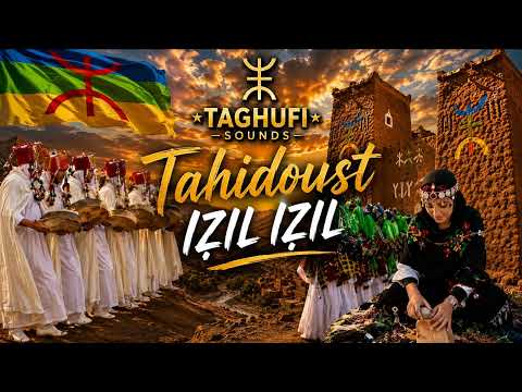 Tahidoust Izil Izil | Ahidous Aït Atta | Moroccan Amazigh Song | TAGHUFI SOUNDS