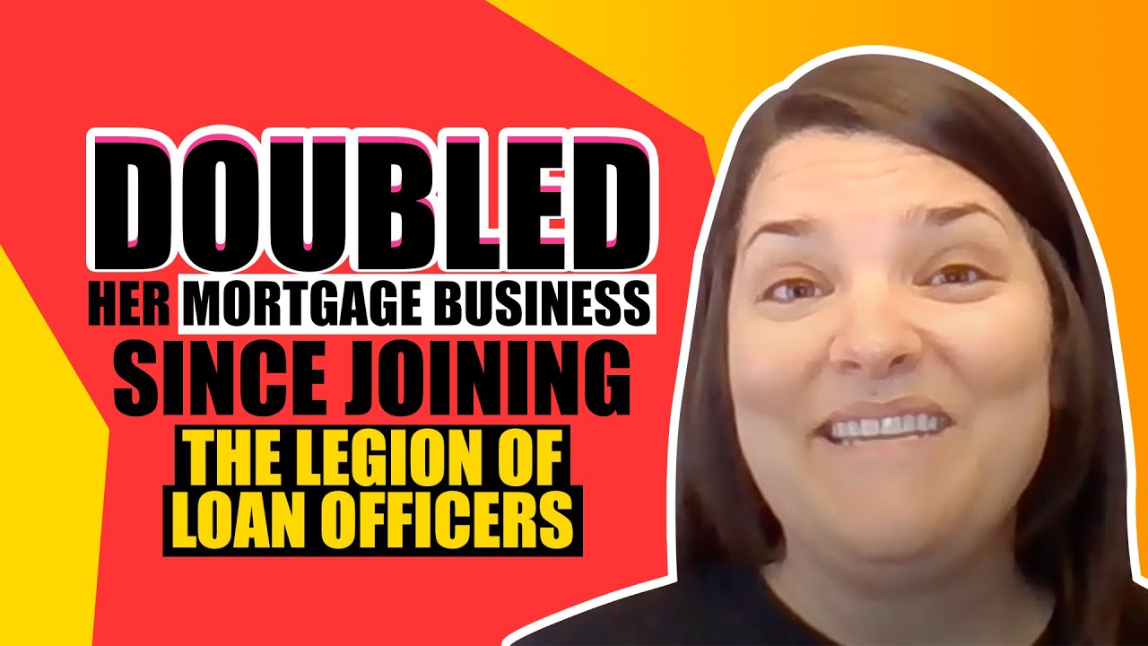 Doubled Her Mortgage Business Since Joining The Legion of Loan Officers ...