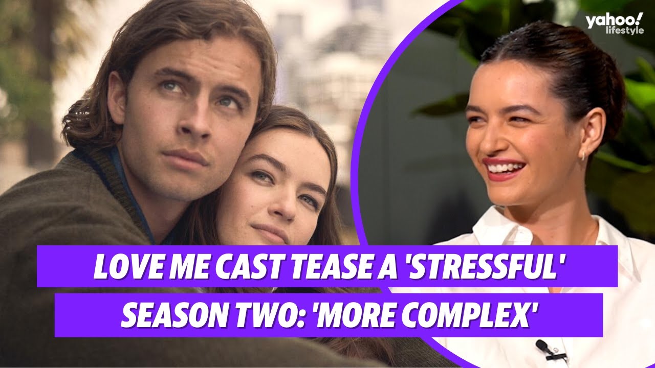 Love Me cast tease ‘stressful’ season two: ‘More complex’ | Yahoo ...