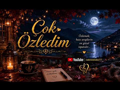 Çok Özledim 