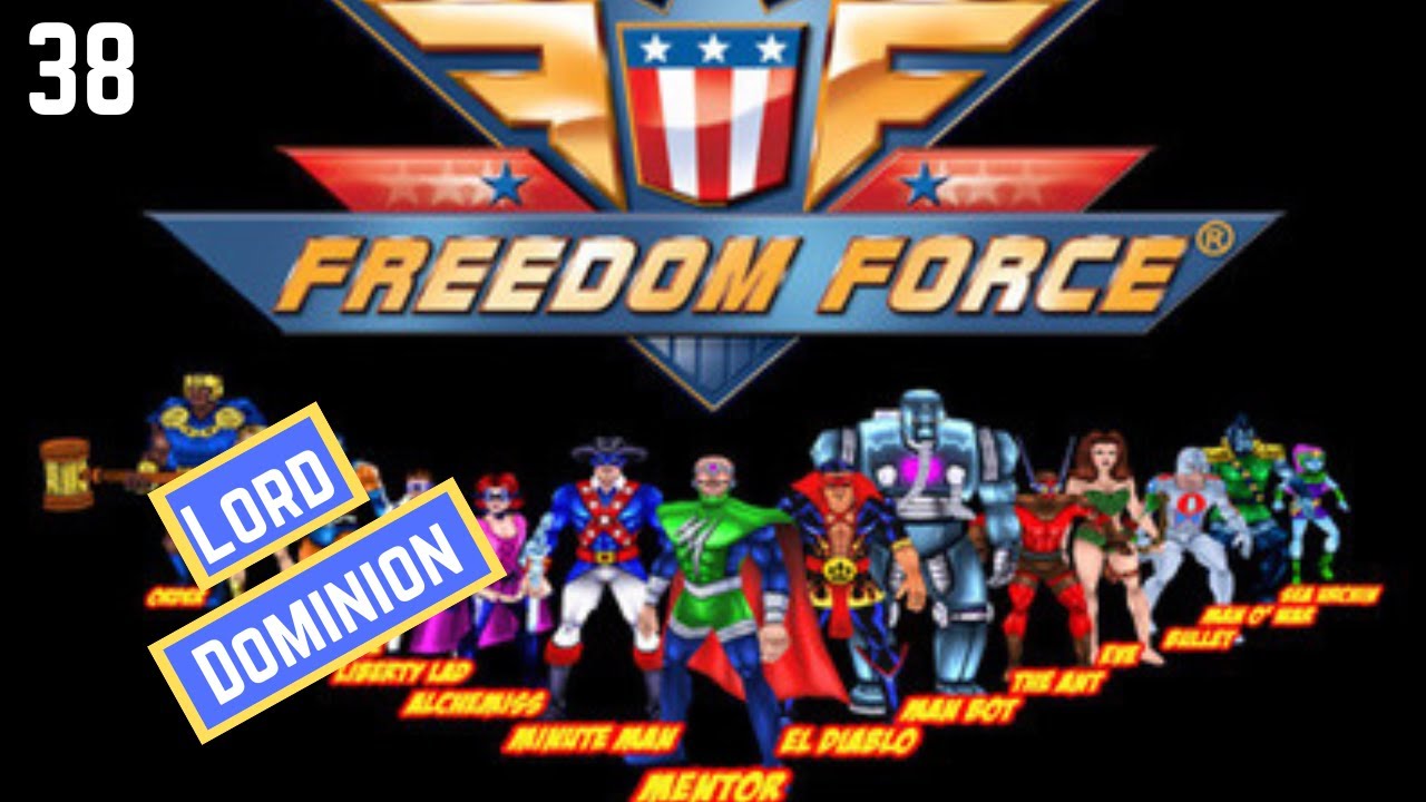 Let's play Freedom Force 38. - YouTube