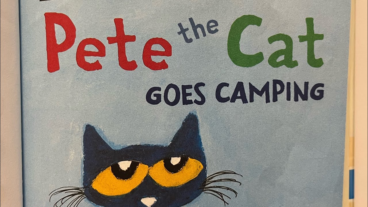Pete the Cat Goes Camping - YouTube