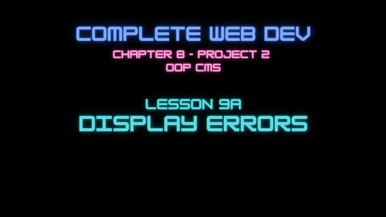 Web Dev 8 - 9a Display Errors - YouTube