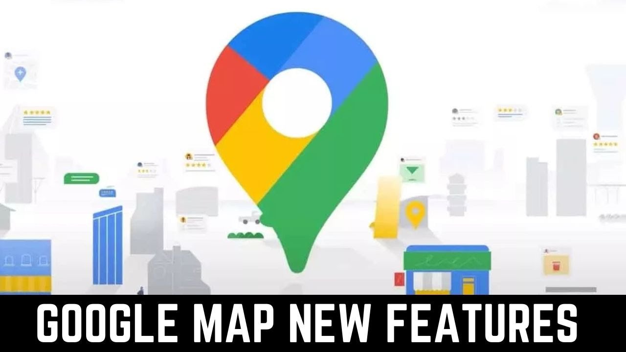 Google Maps Gets New Improved Features: Lens in Map, Immersive View ...