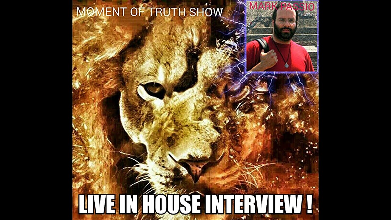Moment of Truth Show Live in house Mark Passio interview - YouTube