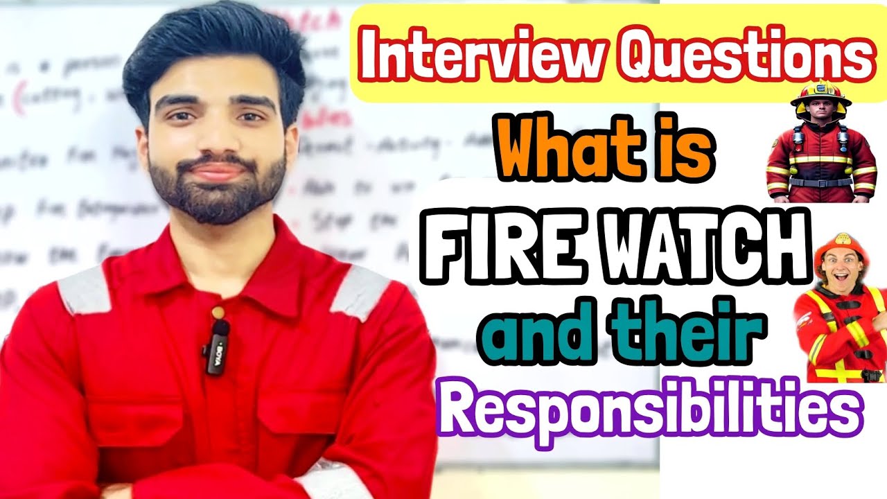Fire watch Responsibility | interview Questions for Fire watcher - YouTube