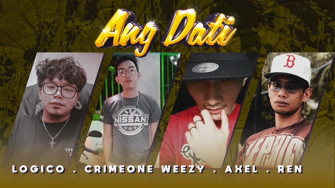 Ang Dati - Logico | CrimeOne Weezy | Axel | Ren - YouTube
