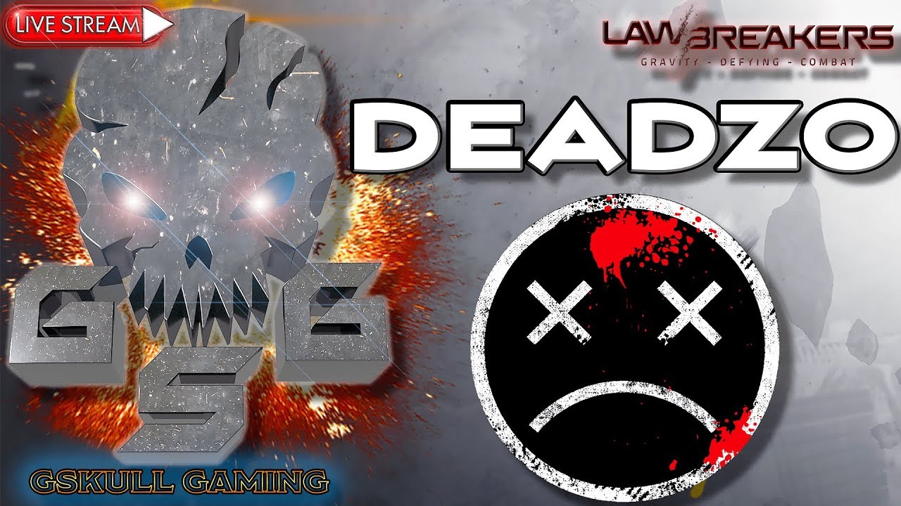 💀DEADZO | LAWBREAKERS | ROAD TO 1K SUBS | LIVE STREAM💀 - YouTube