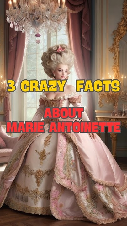 3 Crazy Facts About Marie Antoinette #shorts #facts #interestingfacts ...