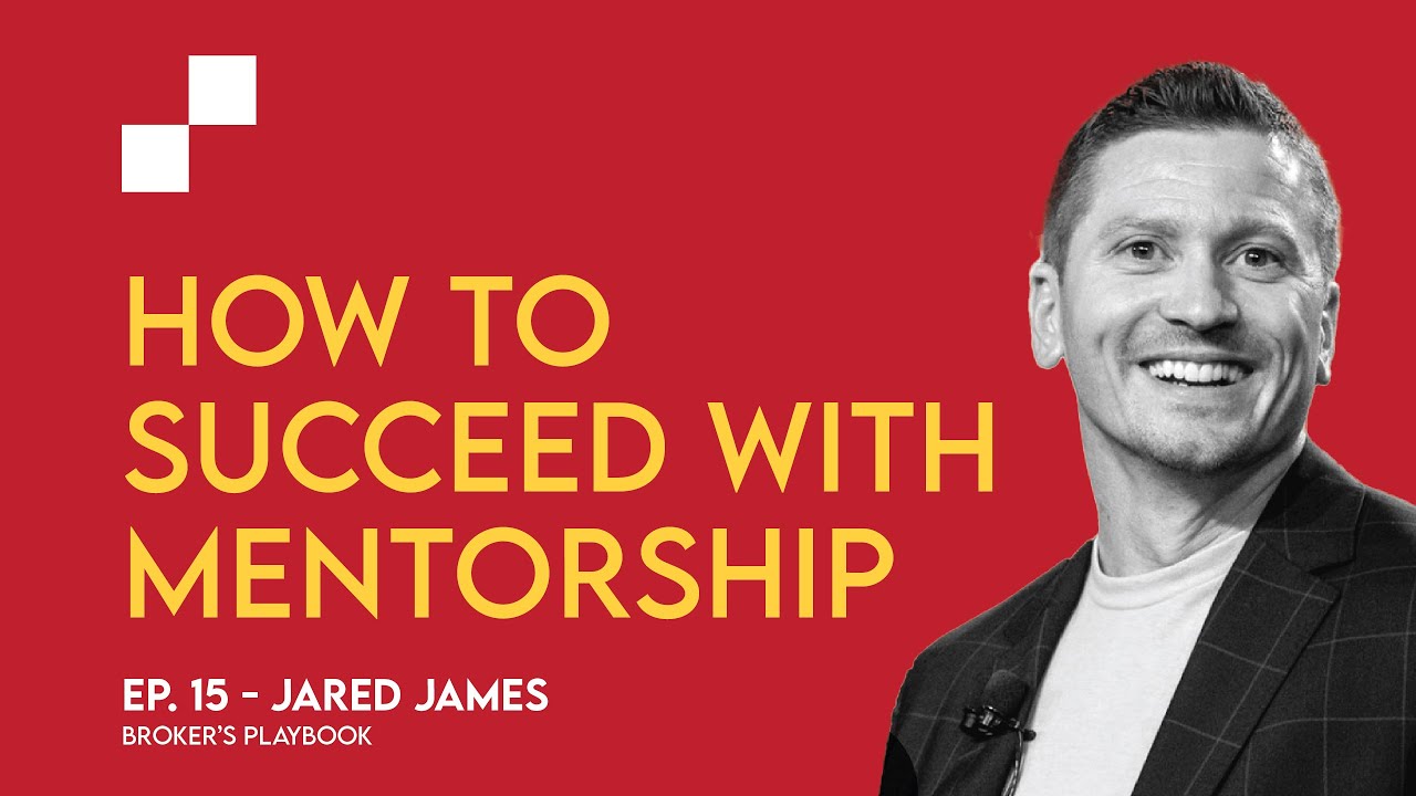 Episode 9 Jared James - How Mentorship Can Change Your Life