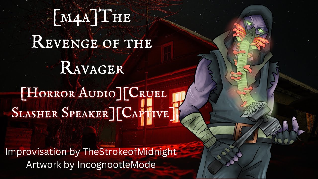 [M4A] Revenge of the Ravager [Horror Audio][Cruel Slasher Speaker ...