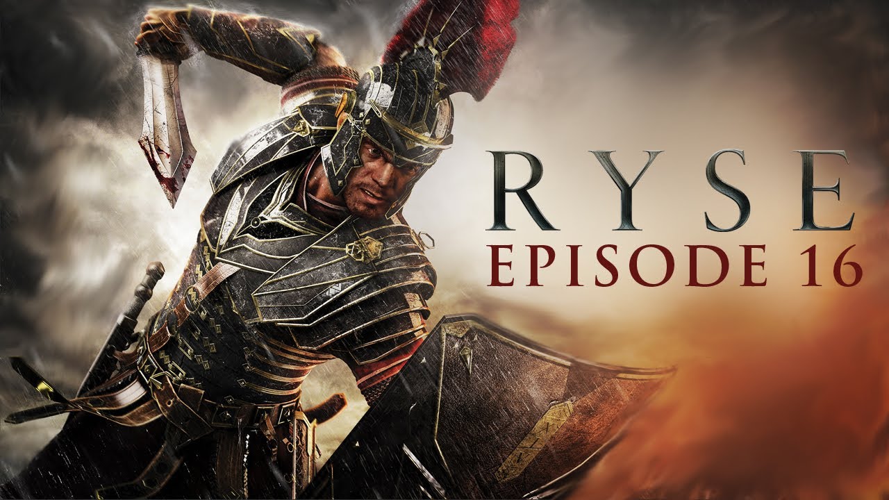 Ryse - Episode 16 w/Face Cam and Live Comm! - (Complete Let's Play ...