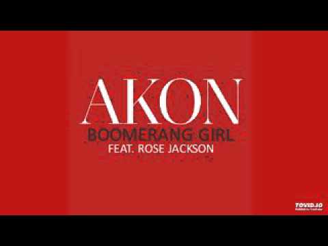 Akon ft rose jackson boomerang girl