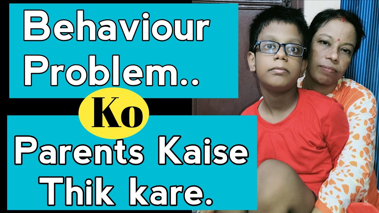 How To Fix Behavior Problems Parents | Autism Child Behavior Problem ...