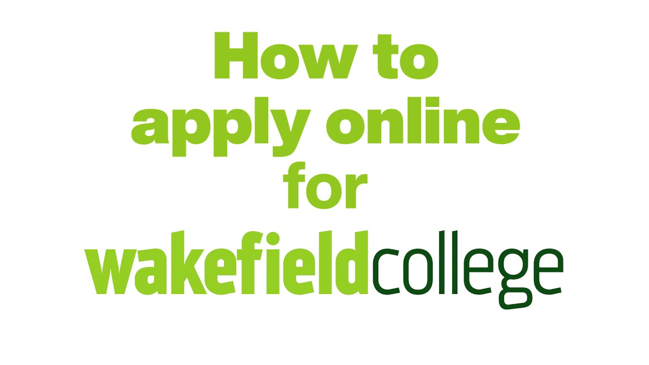How to Apply to Wakefield College - YouTube