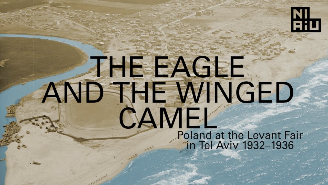The Eagle and the Winged Camel. Poland at the Levantine Fair in Tel ...