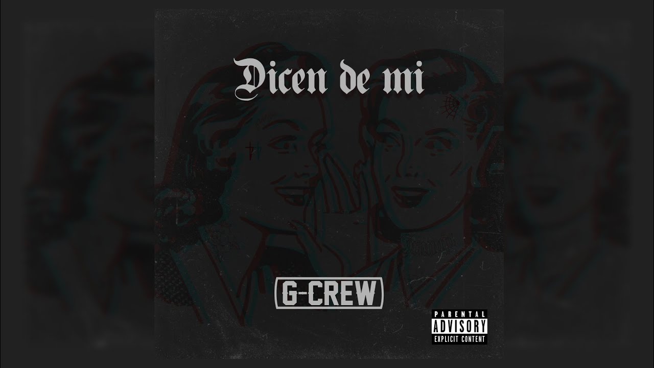 G-Crew - Dicen de mi (video oficial) - YouTube