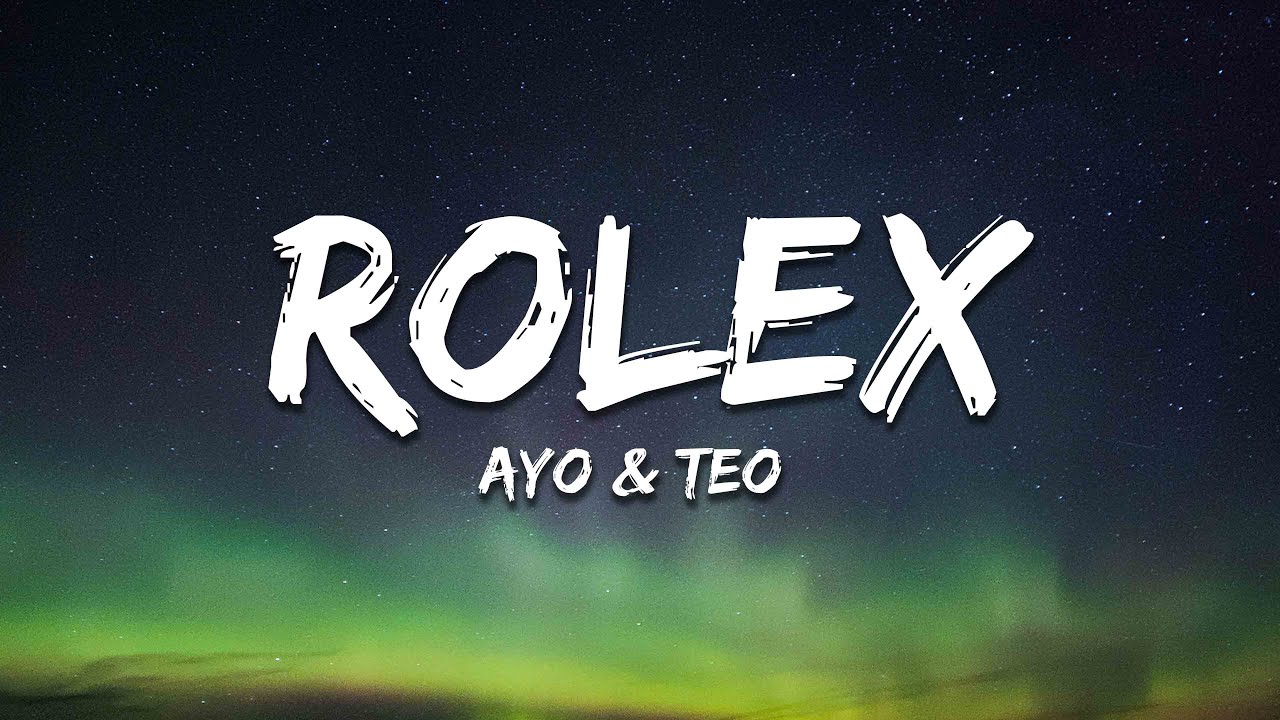 Ayo & Teo - Rolex (Lyrics) - YouTube