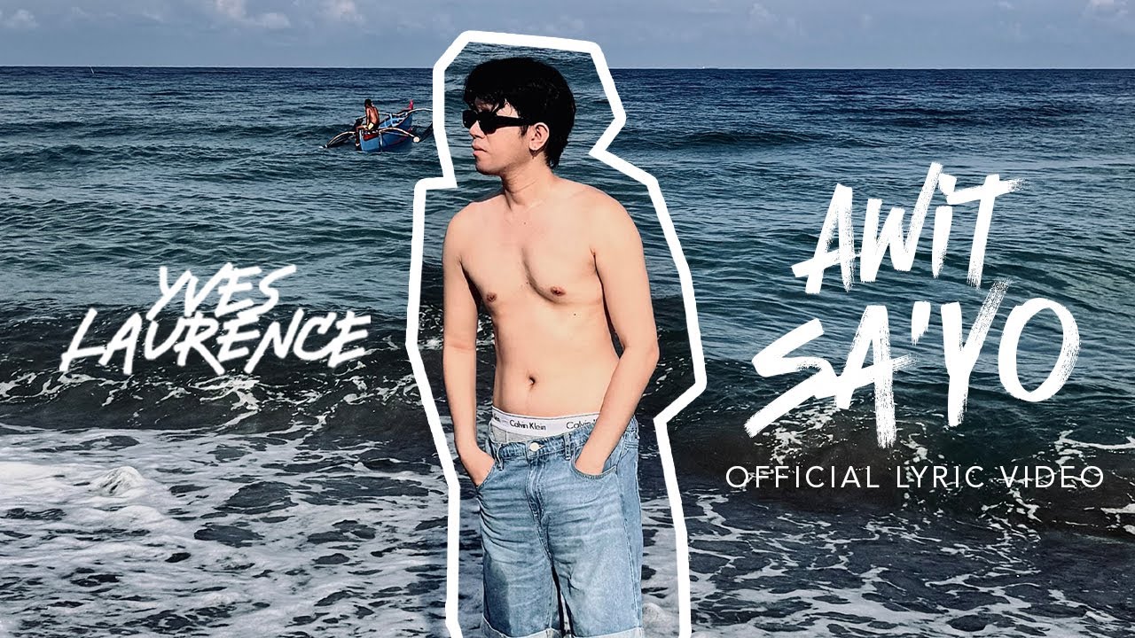 Yves Laurence - AWIT SA'YO (Official Lyric Video) - YouTube