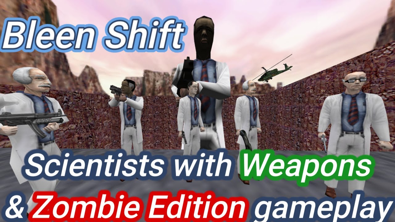 Half-Life Bleen Shift - Scientists with Weapons & Zombie Edition ...
