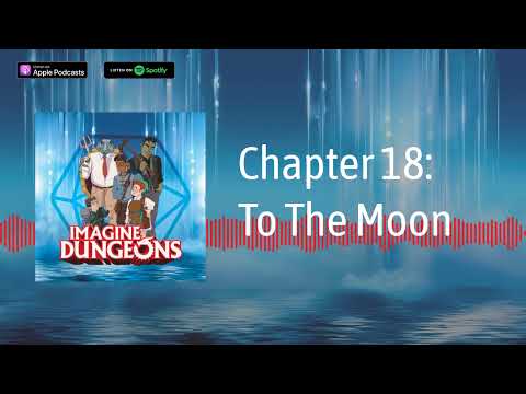 Chapter 18: To The Moon | Imagine Dungeons - YouTube