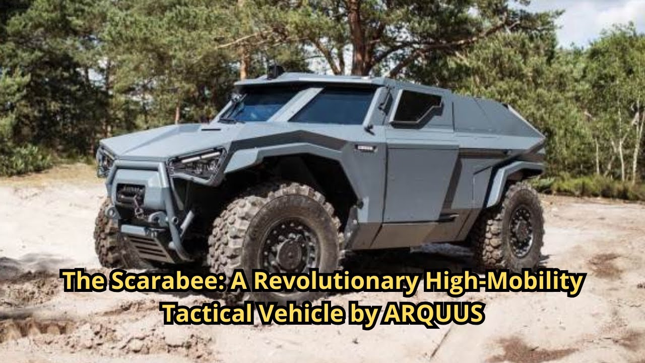 The Scarabee A Revolutionary High Mobility Tactical Vehicle by ARQUUS ...