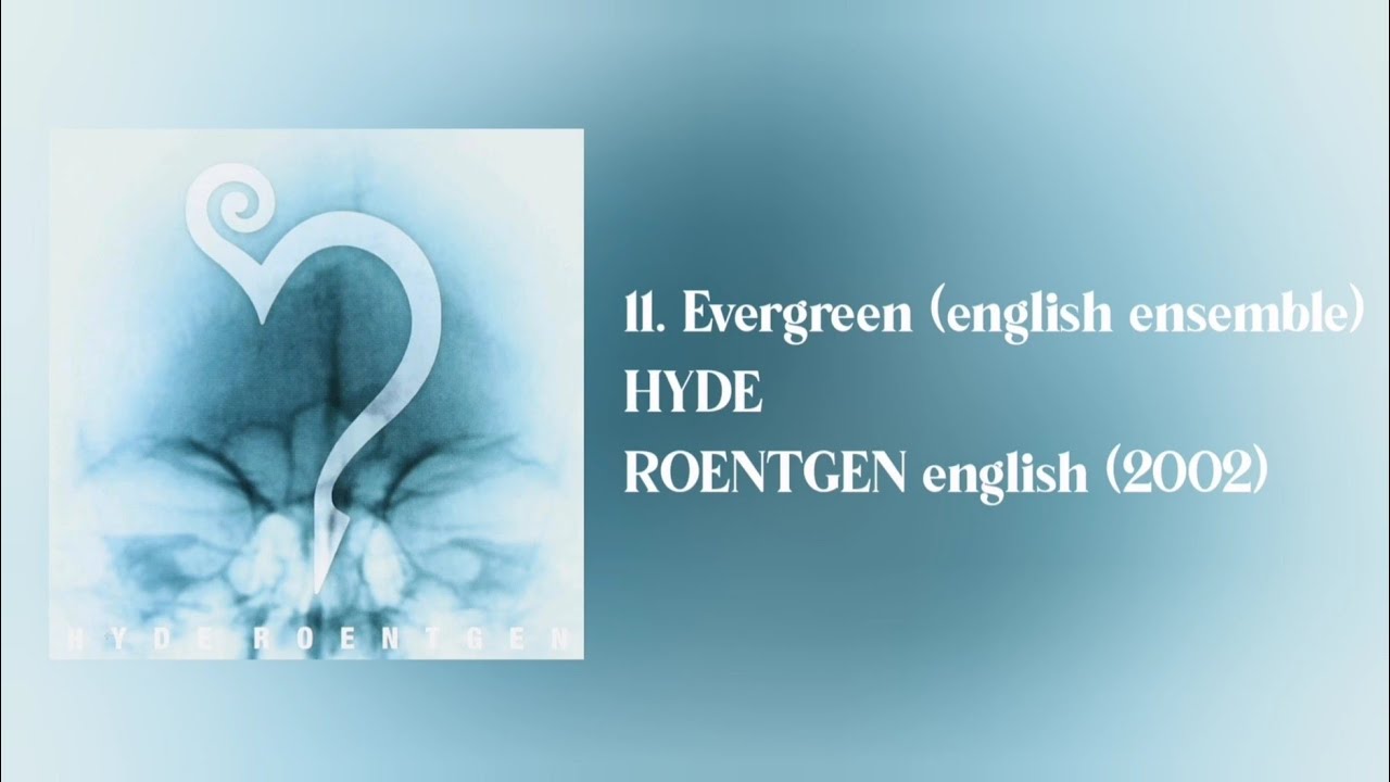 HYDE - Evergreen (english ensemble) [Lyrics video] - YouTube